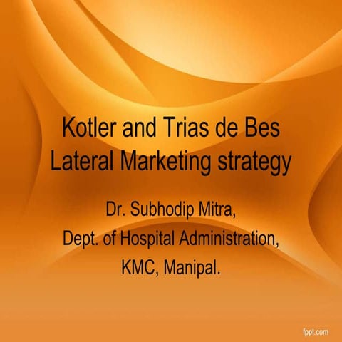 Kotler and trias de bes lateral marketing strategy | PPT