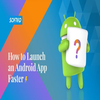 How to Launch an Android App Faster | PDF