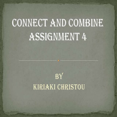 Ass#4 CONNECT AND COMBINE | PPTX