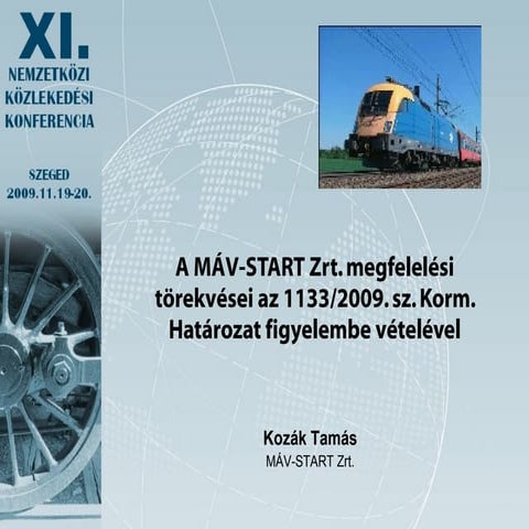 A MÁV Start Zrt megfelelési törekvései az 1133/2009 sz. Korm. Határozat ...