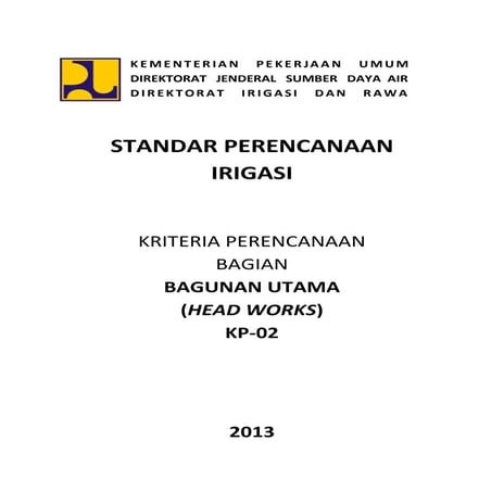 Kriteria Perencanaan-KP 02-bangunan-utama-Tahun 2013 | PDF
