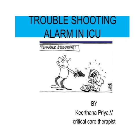 Trouble shooting alarm in icu PRESENTATION.pptx