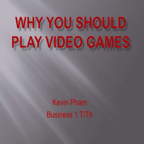 Why You Should Play Video Games | PPTX