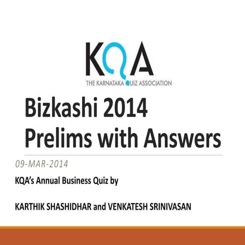 KQA Bizkashi Business Quiz 2014 prelims with answers | PDF