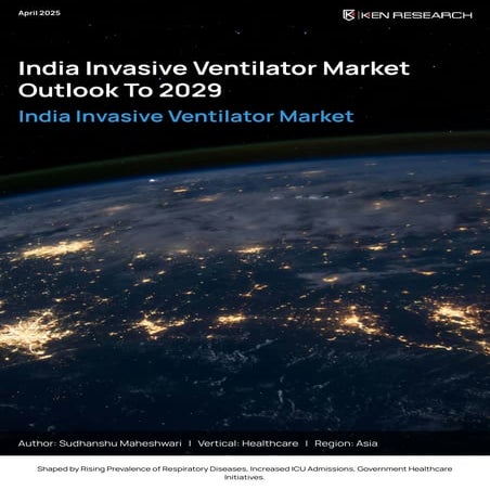 India Invasive Ventilator Patient Outcomes Sample Report Ken Research | PDF