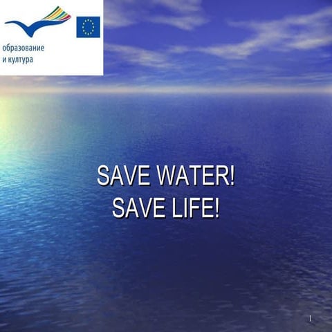 Save Water, Save Life and Save the World | PPT