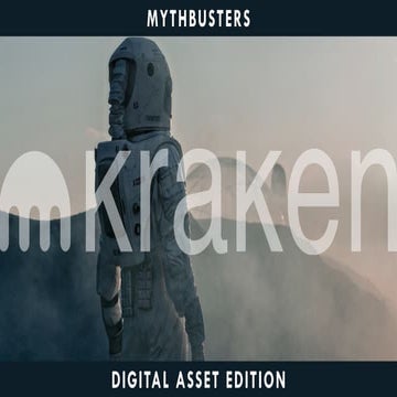 Digital Asset Mythbusters - Kraken | PDF