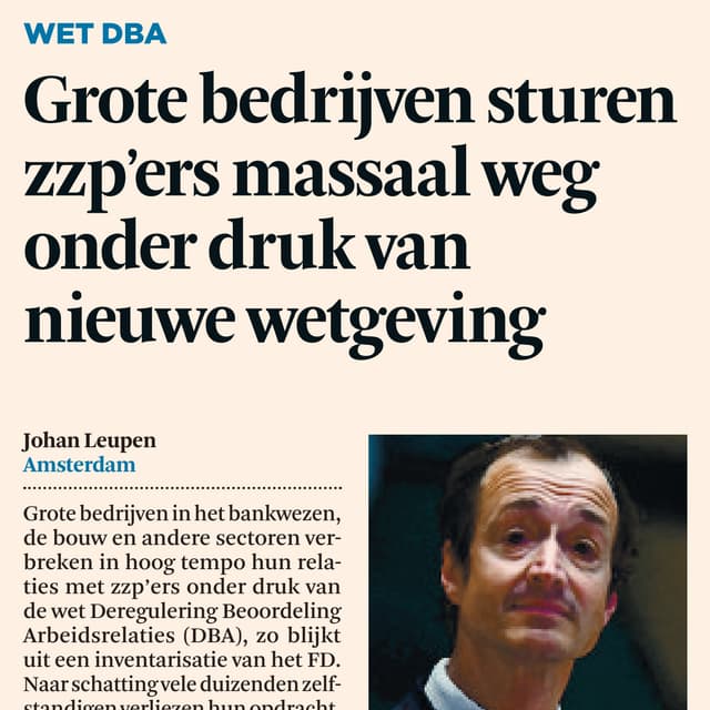 fd | Grote bedrijven sturen ZZP'ers massaal weg onderd druk van nieuwe wetgeving | PDF