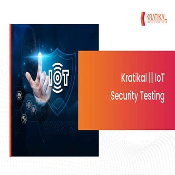 Empowering Iot Security Testing Solutions Ppt