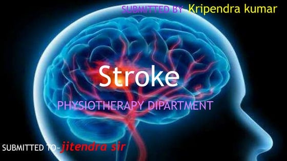 Stroke - Case presentation | PPTX | Physical Therapy | Wellness