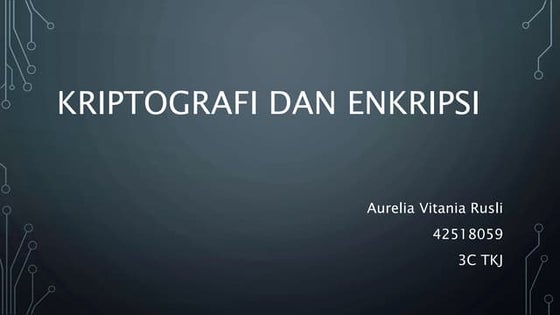 KRIPTOGRAFI - 4 KRIPTOGRAFI - 4 KRIPTOGRAFI - 4.pptx