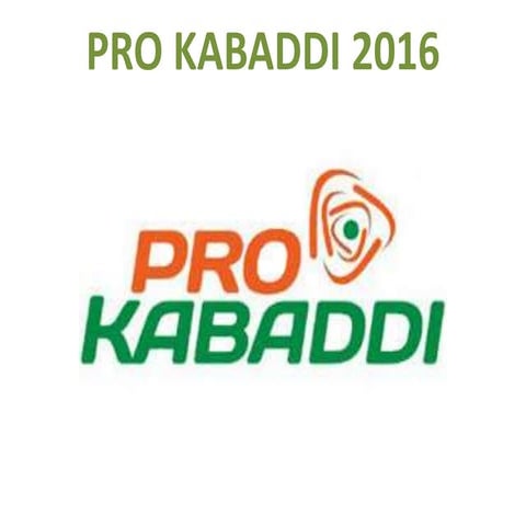 PRO KABADDI 2016 | PPTX