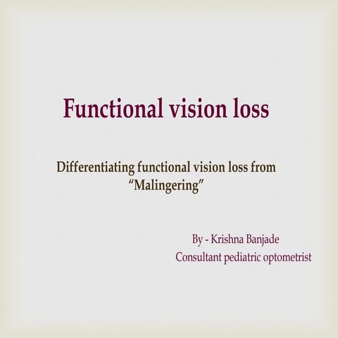 Functional vision loss - Differentiating functional vision loss from ...