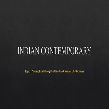 Krishna Chandra Bhattacharya Indian philosophy.pptx