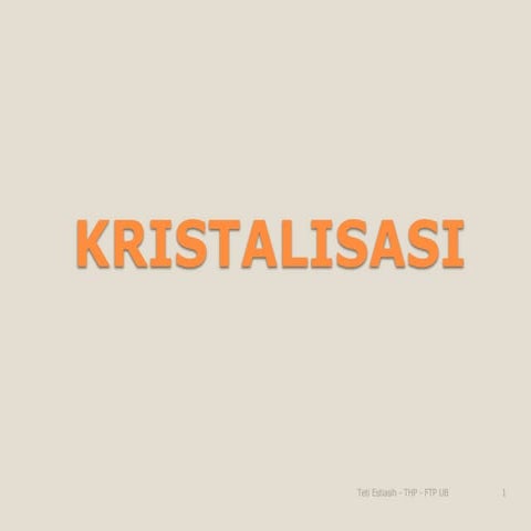 KRISTALISASI DAN PROSES PEMBENTUKAN KRISTAL | PDF