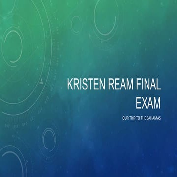 Kristen Ream Final Exam | PPT