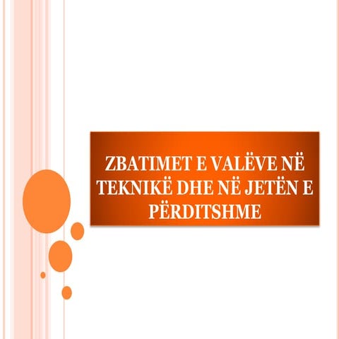 ZBATIMET E VALEVE | PPTX