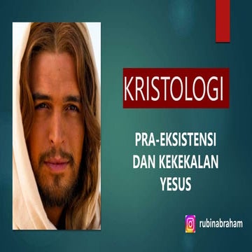 Kristologi Pra Eksistensi Dan Kekekalan Yesuspptx 