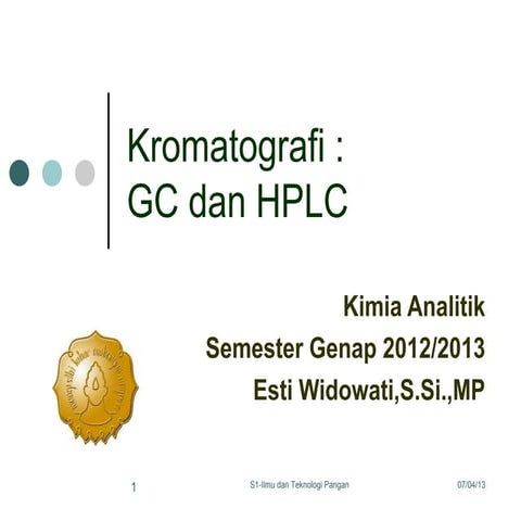 ITP UNS SEMESTER 2 Kromatografi gc dan hplc | PPT
