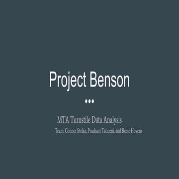 Project Benson: MTA Turnstile Data Analysis | PPT