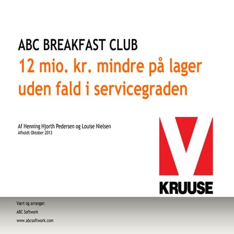 ABC Breakfast Club m. Kruuse: 12 mio. kr. mindre på lager uden fald i ...