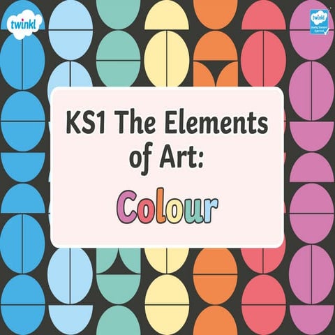 ks1-the-elements-of-art-colour powerpoint | PPTX