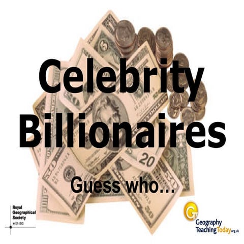 Ks3 Billionnaire Celebrity Billionaires | PPT