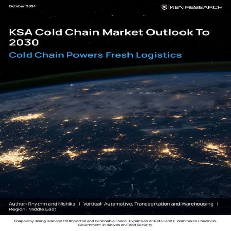 KSA Cold Chain Market Trends & Outlook 2030 | Ken Research | PDF