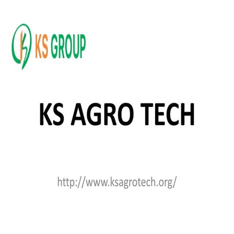 Ks agro tech | PPTX