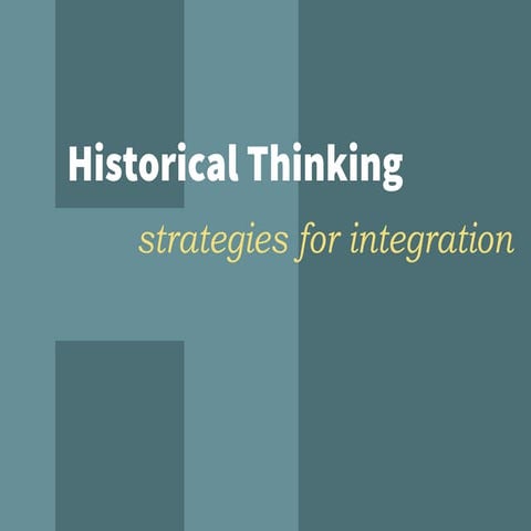 Historical Thinking: Strategies for Integration | PPT