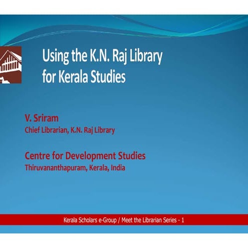 Using the K.N.Raj Library for Kerala Studies | PPT