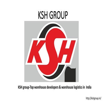 KSH group-Top warehouse developers & warehouse logistics in India | PDF