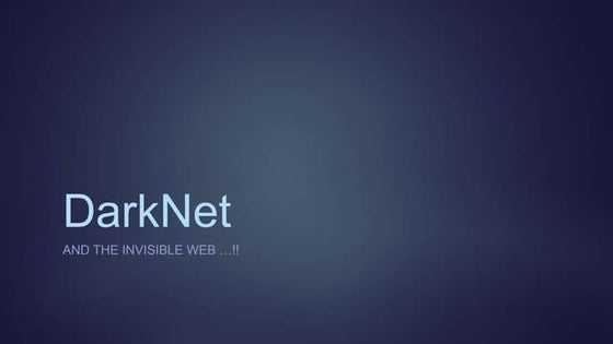 Dark web presentation | PPTX | Internet | Computing