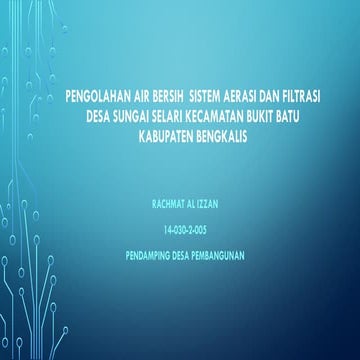 KTI_PENGOLAHAN AIR BERSIH DENGAN SISTEM AERASI & FILTRASI_RACHMAT AL IZZAN.pptx