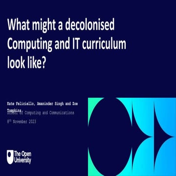 What might a decolonised computing and IT curriculum look like? | PPT