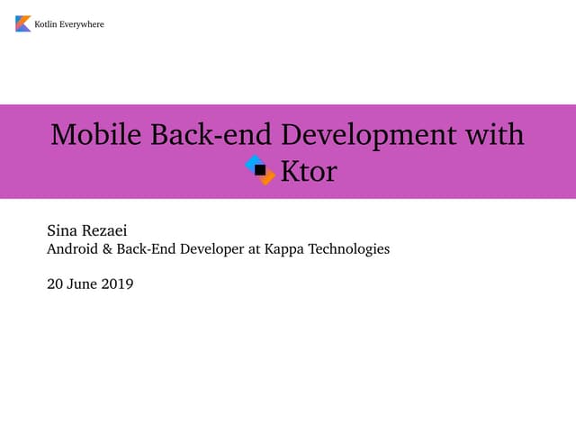 Mobile Backend Development with Ktor | PPT Mobile Backend Development with Ktor | PPT