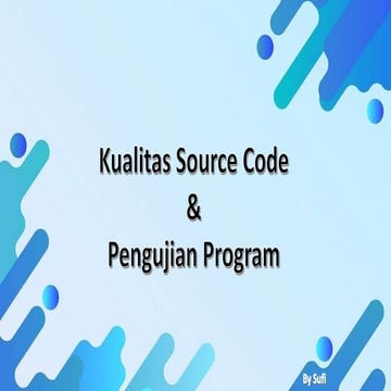 Kualitas Source Code dan Pengujian Program.pptx