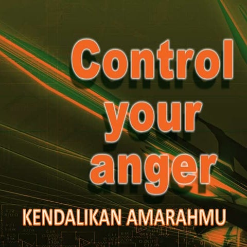 Control Your Anger Kuasai Marahmu 123456 Pptx