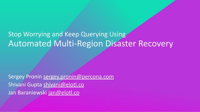 Stop Worrying and Keep Querying, Using Automated Multi-Region Disaster ... Stop Worrying and Keep Querying, Using Automated Multi-Region Disaster ...