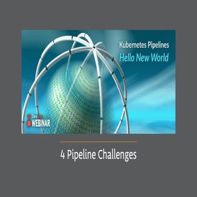 Kubernetes Pipelines Hello New World Ppt