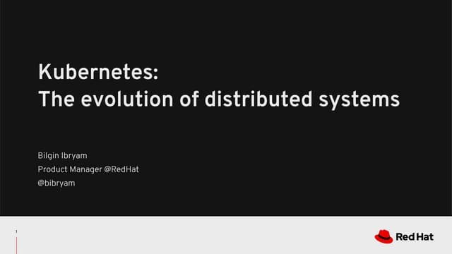 Kubernetes The Evolution Of Distributed Systems Devnation Tech Talk