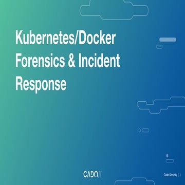Kubernetes Docker Forensics & Incident Response.pdf