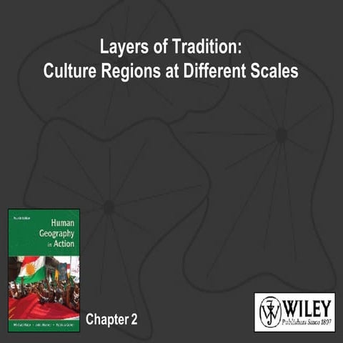 Kuby Chapter 2: Layers of Tradition: Culture Regions at Different ...