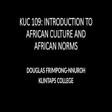 KUC 109 AFRICAN NORMS SDGs.pptx by Douglas Frimpong | PPT