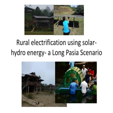 Kuching | Jan-15 | Rural electrification using solar- hydro energy- a ...