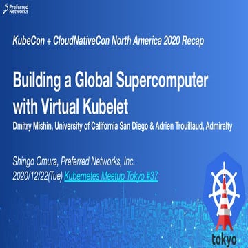 KueCon 2020 NA Recap - Building a Global Supercomputer with Virtual ...