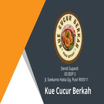 Kue Cucur Berkah- Dendi Supardi XII BDP 3-2 - Dendi Supardi.pptx