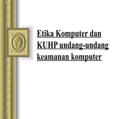 KUHP Undang-undang komputer dan cybercrime komputer | PPT