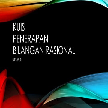 KUIS BIL. RASIONAL KELAS 7 SEMESTER GASAL .ppt
