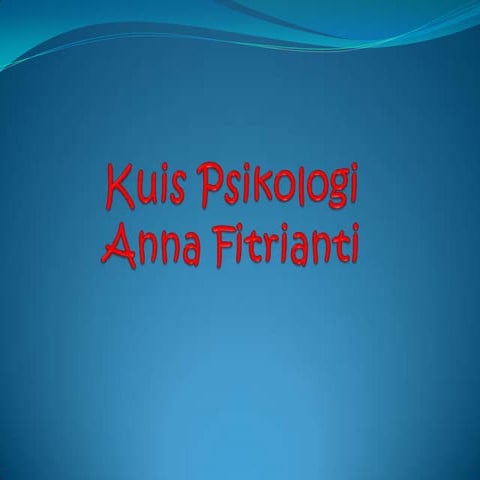 Kuis Psikologi Anna | PPTX
